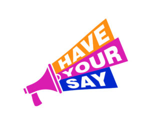 Have Your Say - WCHG